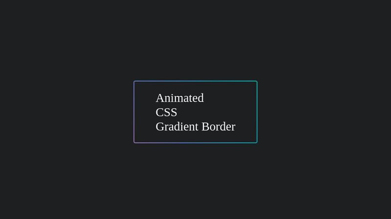 Animated CSS Gradient Border