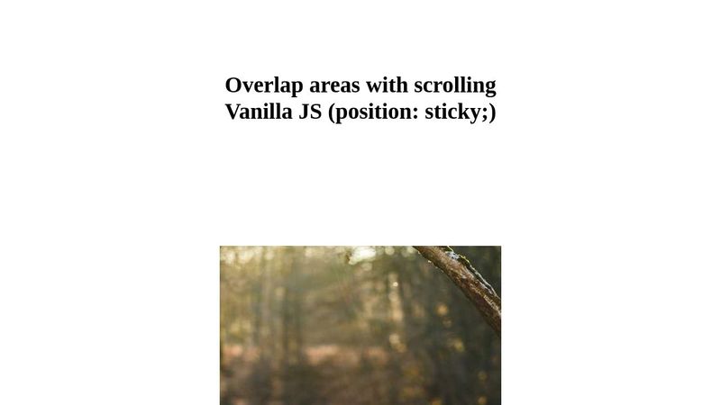 Overlap areas with scrolling Vanilla JS (position: sticky;)
