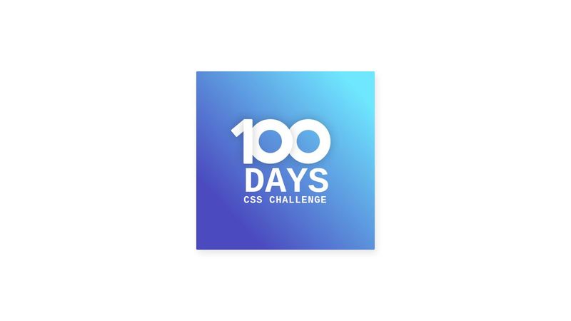 100 DAYS CSS CHALLENGE DAY1
