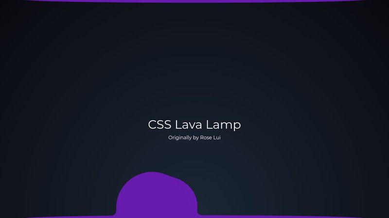 CSS Lava Lamp