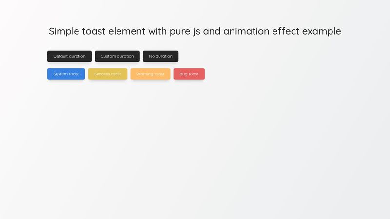 Simple toast element with pure js and animation effect example - codeorum