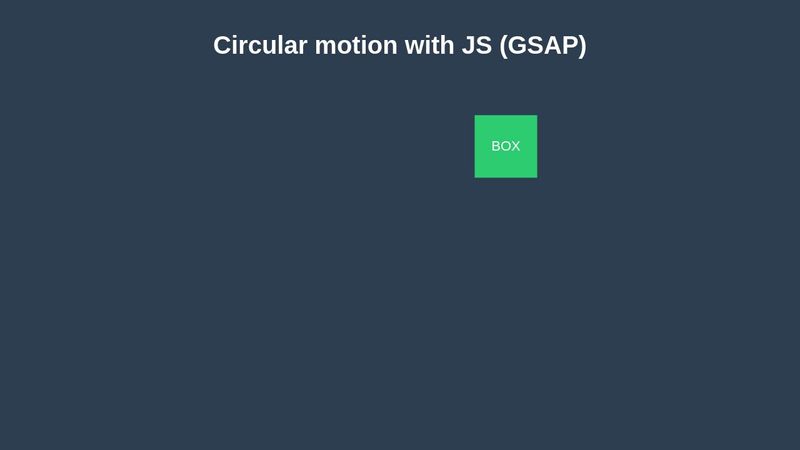 Circular motion with JS (GSAP)
