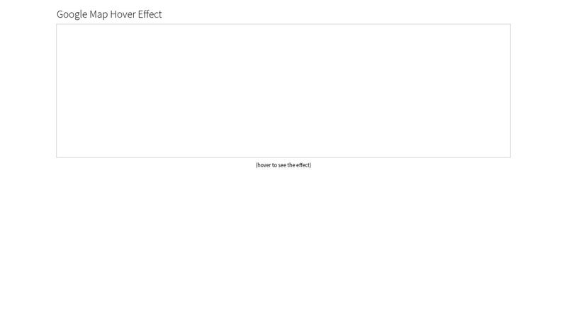 Google Map Hover Effect
