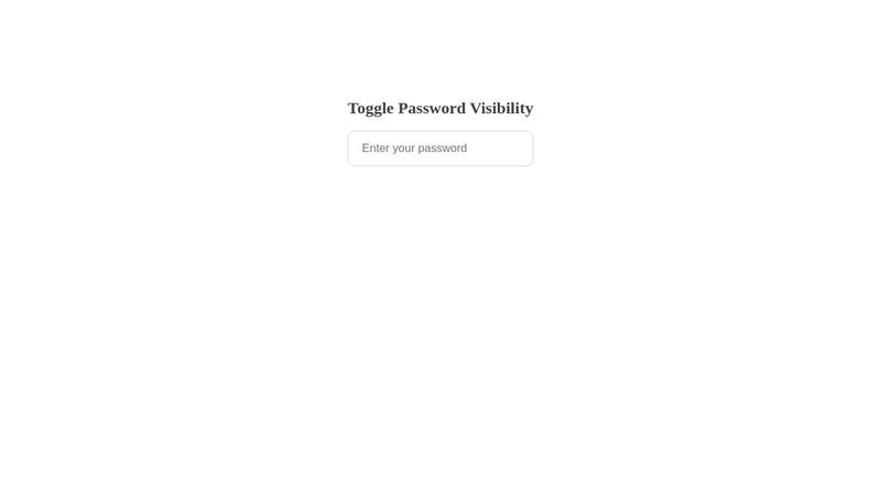 Toggle Password Visibility
