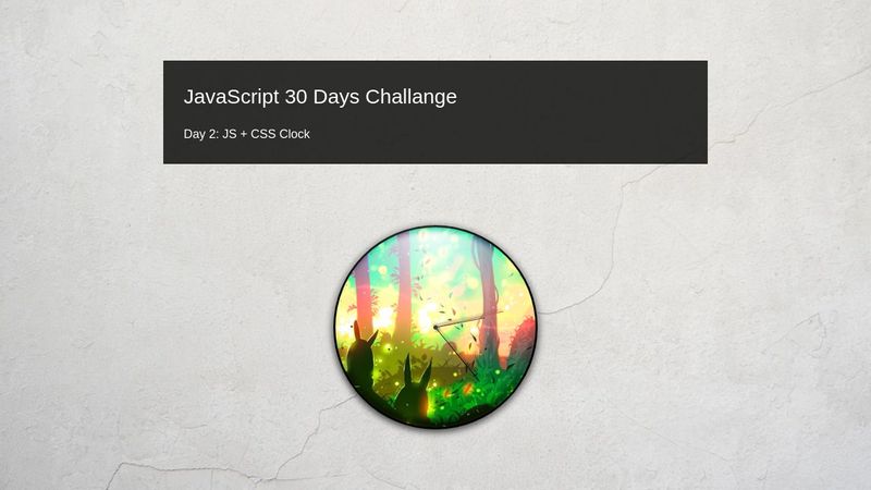JS30 - Day2: JS + CSS Clock