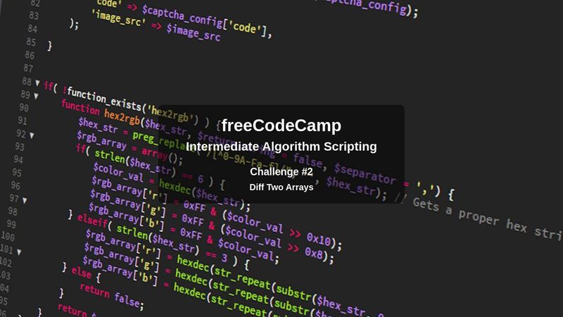 Intermediate Algorithm Scripting 2 Diff Two Arrays Freecodecamp 5325