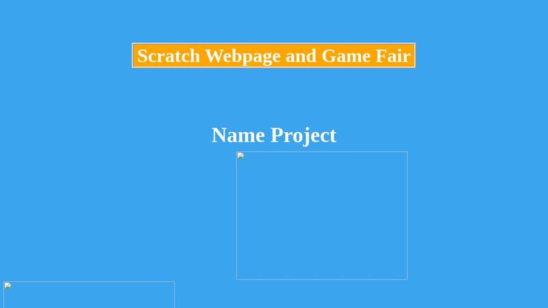 Scratch Webpage and Game Fair