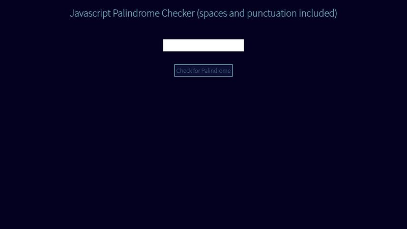 Javascript Palindrome Checker (Spaces & Punctuation)