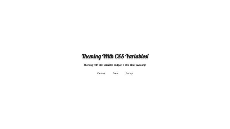 Theming With CSS Variables!